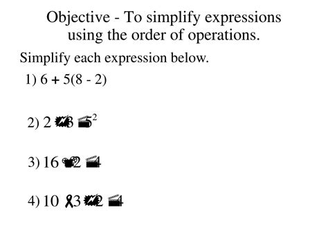 Ppt Objective To Simplify Expressions Using The Order Of Operations