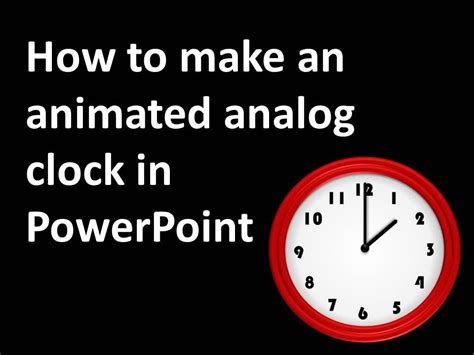 how to animate an analog clock on powerpoint youtube