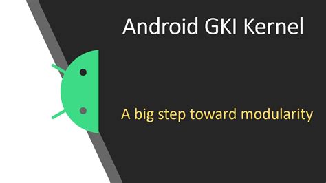 android gki kernel is a new approach aosp insight