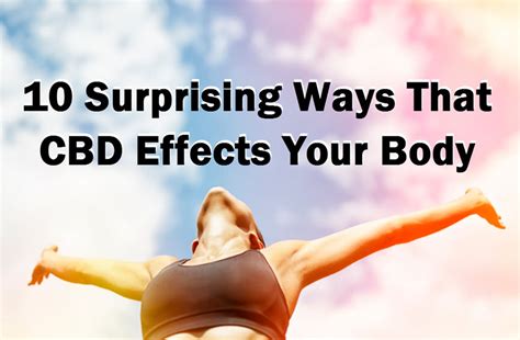 10 Surprising Ways That Cbd Effects The Body
