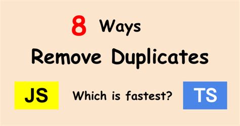 8 ways to remove duplicates from array in typescript technical feeder
