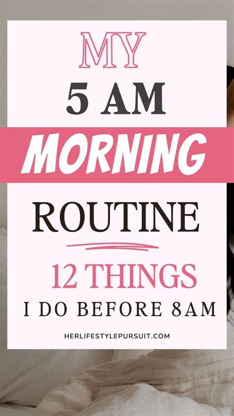 My 5 Am Morning Routine Ideas 12 Things I Do Before 8 Am For