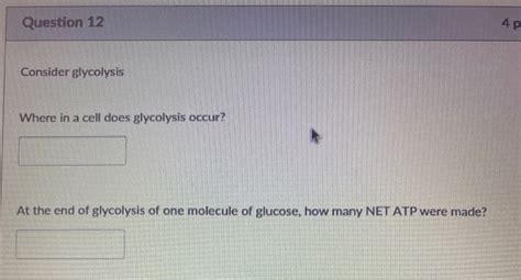 Solved Question 12 Ap Consider Glycolysis Where In A Cell