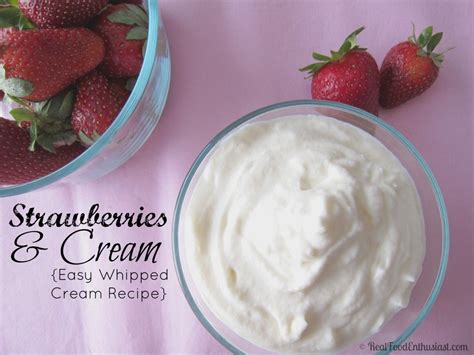 Strawberries And Cream Homemade Whipped Cream Recipe Using Honey