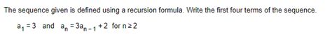 solved the sequence given is defined using a recursion