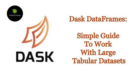dask dataframes simple guide to work with large tabular datasets [python]