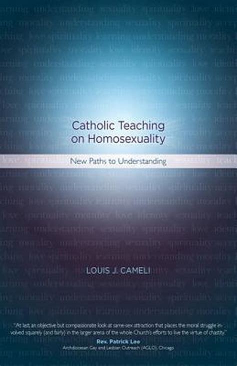 Catholic Teaching On Homosexuality 9781594712937 Louis J Cameli