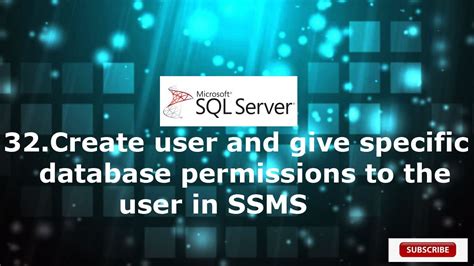 32 create user and give specific database permissions to the user in