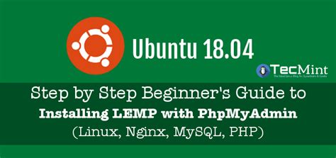 install nginx mariadb php and phpmyadmin in ubuntu 18 04