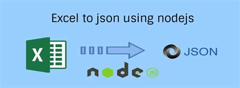 how to convert excel to json in nodejs application json