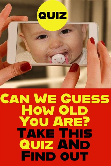 Quiz We Will Guess Your Age How Old Am I Quiz Personality Quizzes