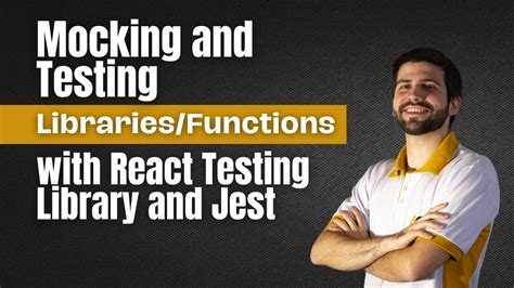 mocking and testing libraries functions with react testing library and