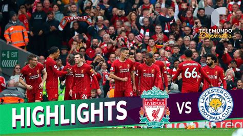 Liverpool Vs Leicester 2 1 Goals And Highlights Premier League
