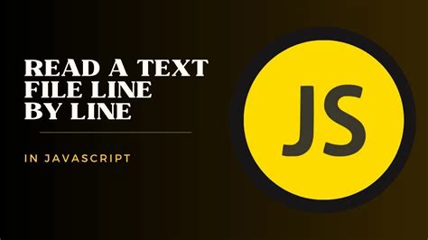 How To Read A Text File Line By Line In Javascript