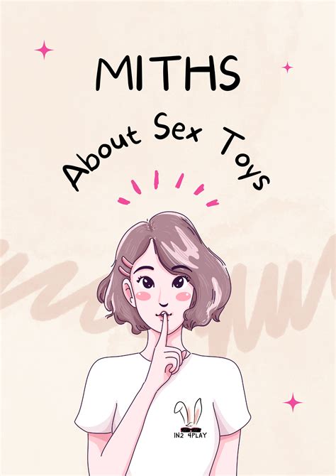 Debunking 10 Common Myths About Sex Toys In2 4play