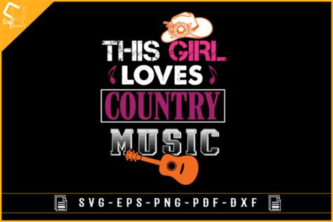This Girl Loves Country Music T Shirt Graphic By Craft Quest · Creative