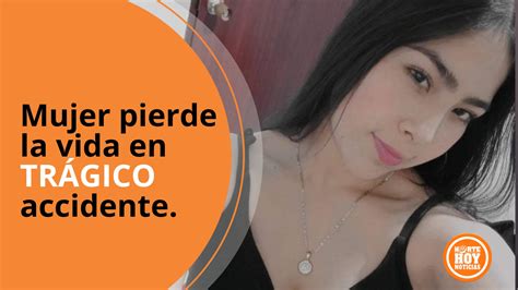 Mujer Pierde La Vida En Trágico Accidente En El Cauca El Norte Hoy