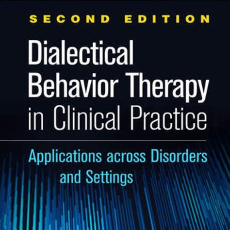 Dialectical Behaviour Therapy In Clinical Practice 2nd Edition