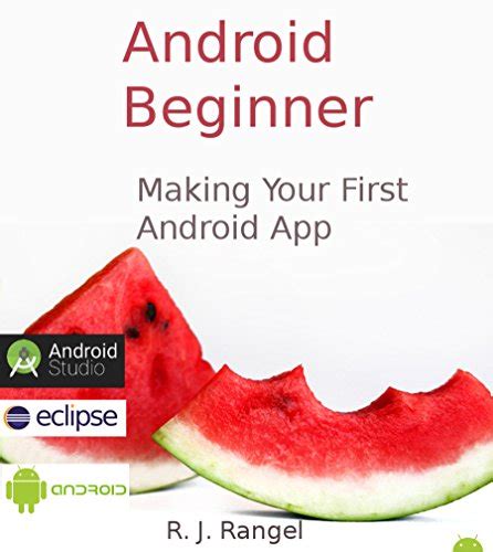 android beginner making your first android app learn how to program