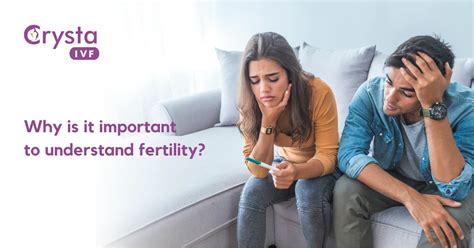 Why Is It Important To Understand Fertility