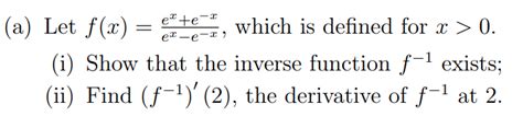 Solved A Let F X Ex−e−xex E−x Which Is Defined For X 0