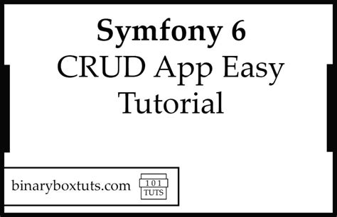 symfony 6 crud app easy tutorial binaryboxtuts