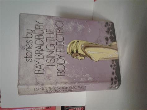 I Sing The Body Electric By Bradbury Ray Very Good Hardcover 1969