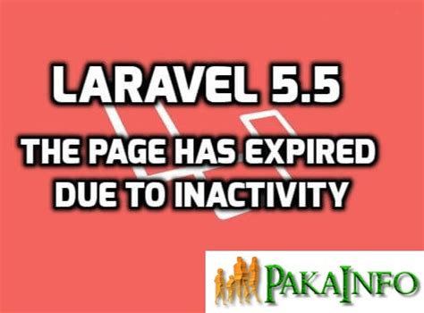 laravel 5 5 resolve errors the page has expired due to inactivity
