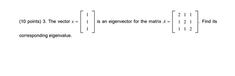 solved 10 points the vector x is an eigenvector for the matrix a