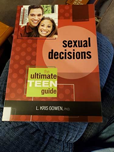 Making Sexual Decisions The Ultimate Teen Guide It Happened To Me