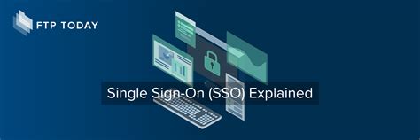 Single Sign On Sso What Is It And How Does It Work