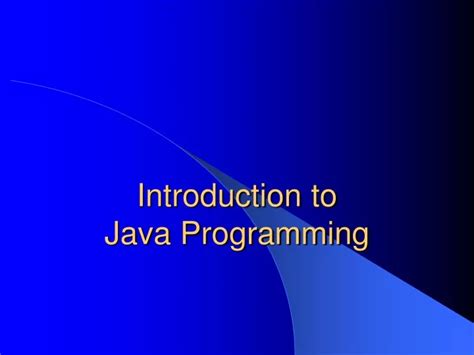 Ppt Introduction To Java Programming Powerpoint Presentation Free