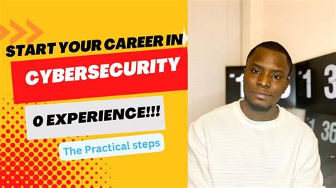 How To Get Into Cybersecurity With No Experience The Practical Steps