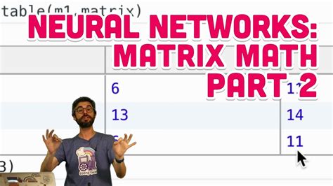 10 7 neural networks matrix math part 2 the nature of code youtube