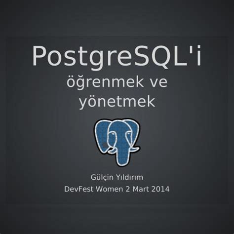 postgresql i öğrenmek ve yönetmek