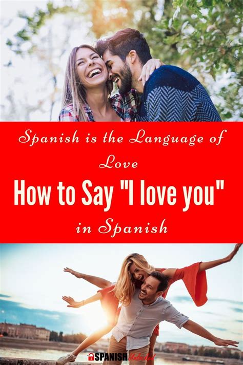 35 Ways To Say I Love You In Spanish Learning Spanish Learn