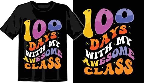 100th Days Of School Hundred Days T Shirt Design 100th Days