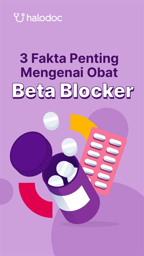 3 Fakta Yang Perlu Dipahami Tentang Beta Blocker