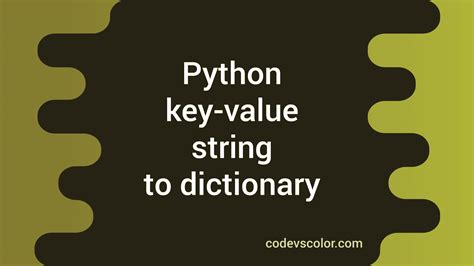 python program to convert key value string to dictionary codevscolor