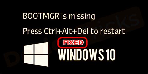 how to fix bootmgr is missing error in windows 10 device tricks