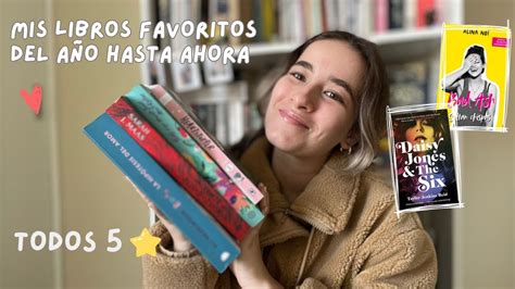Mis Libros Favoritos Del Año Hasta Ahora 🤩📚 Todos 5 ⭐ Youtube