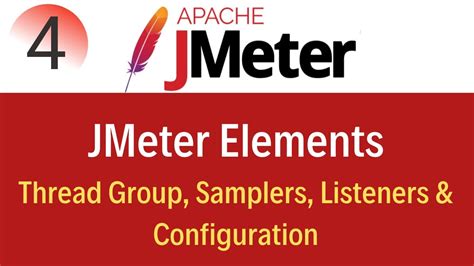 jmeter tutorial 4 jmeter elements thread group samplers listeners