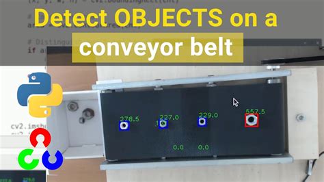 identify objects moving on a conveyor belt using opencv with python