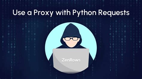 how to use a proxy with python requests in 2023 zenrows