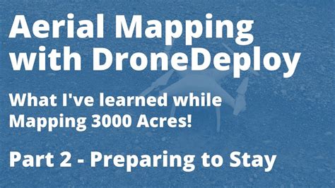 what i ve learned while aerial mapping with dronedeploy part 2 youtube