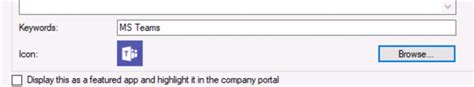 best option to deploy ms teams msi using sccm configmgr htmd blog