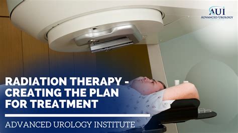 Radiation Therapy Creating The Plan For Treatment Advanced Urology