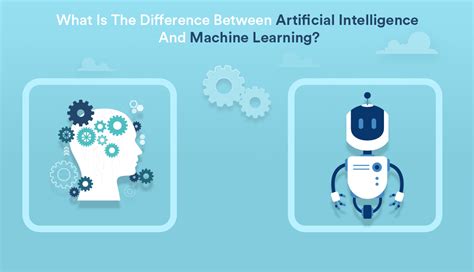 What Is The Difference Between Artificial Intelligence And Machine Learning