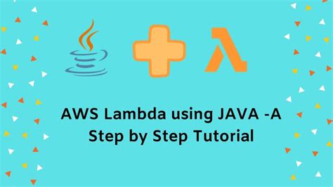 aws lambda with java a step by step tutorial cloudkatha