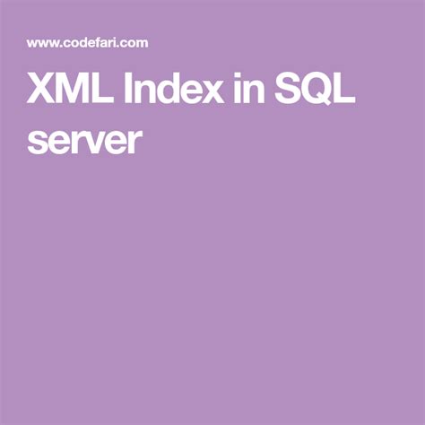 xml index in sql server sql server sql server